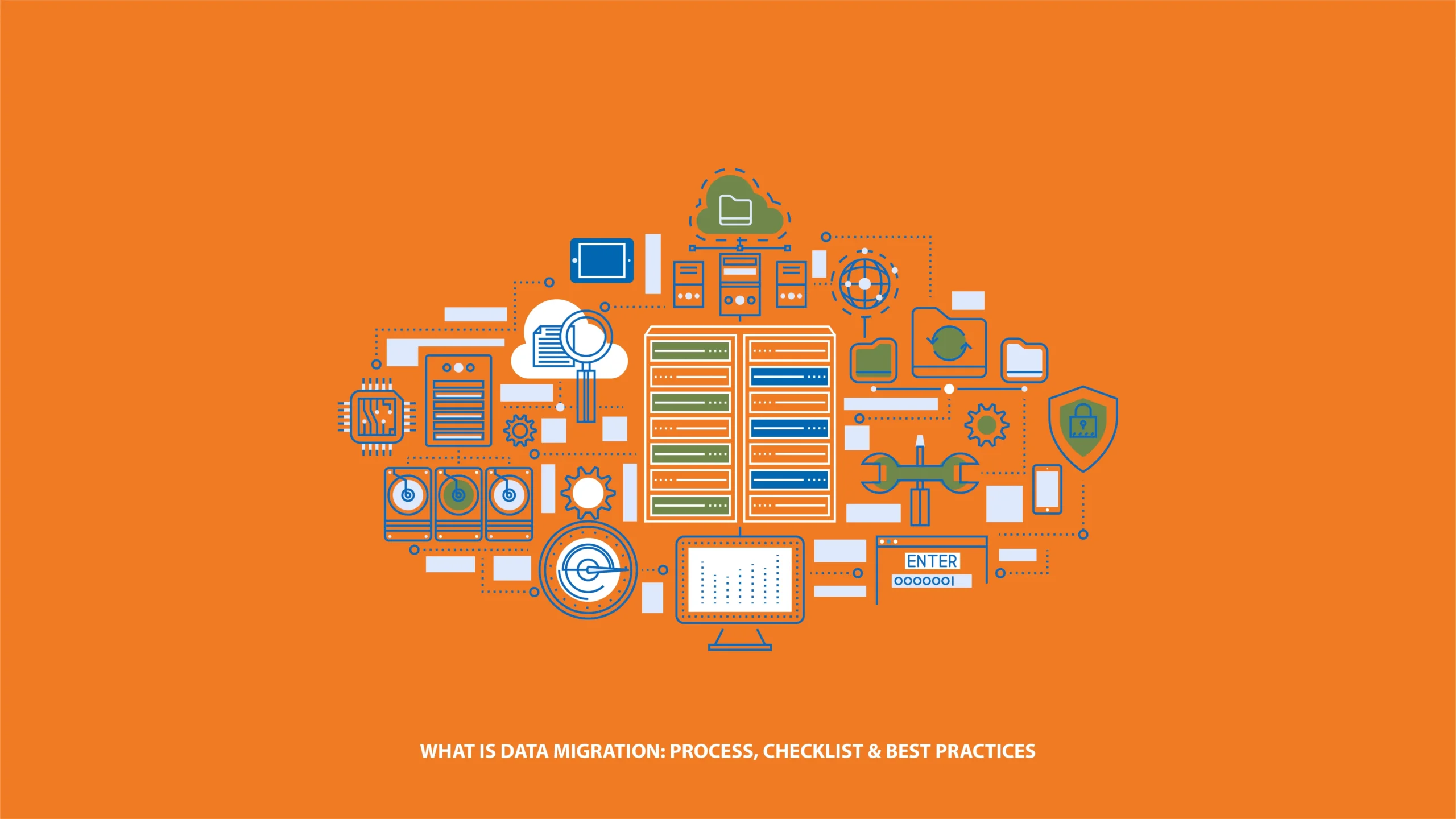 What is Data Migration: Process, Checklist & Best Practices